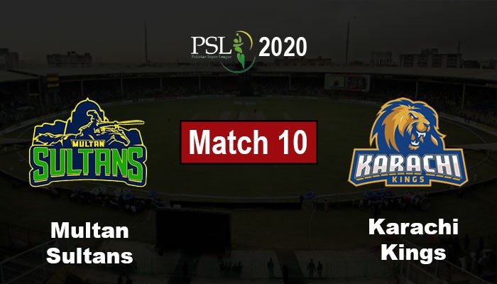PSL 2020 Live Score: Karachi Kings vs Multan Sultans, PSL 5 Match 10