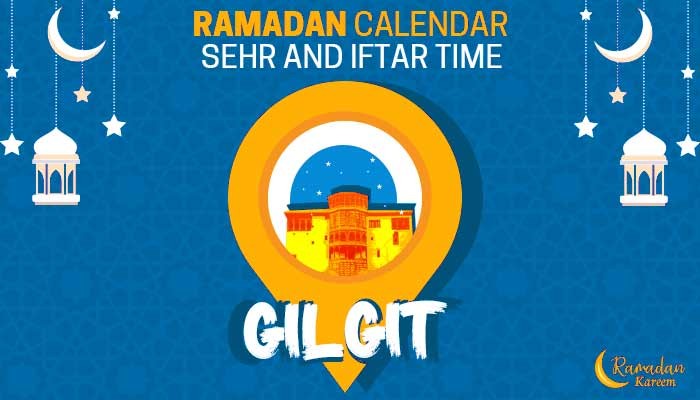 Ramadan 2020 Pakistan: Sehri Time Gilgit, Iftar Time Gilgit, Ramadan ...