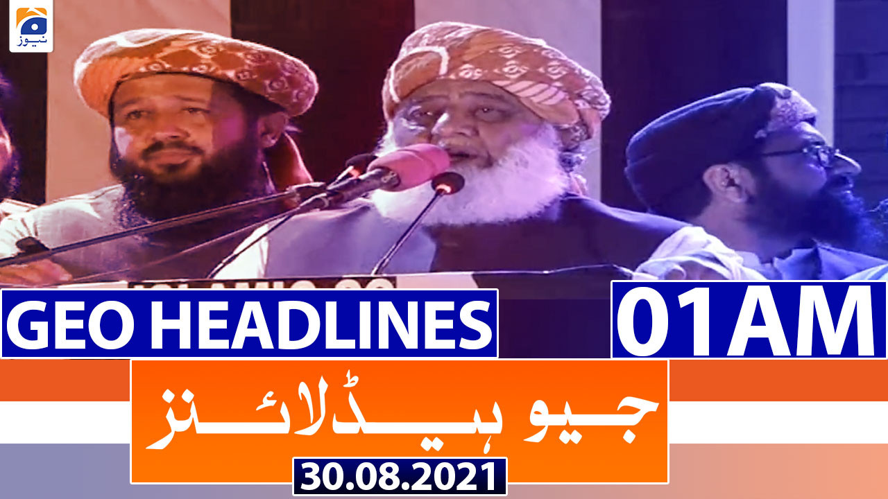 Geo Headlines 01 AM | 30th August 2021