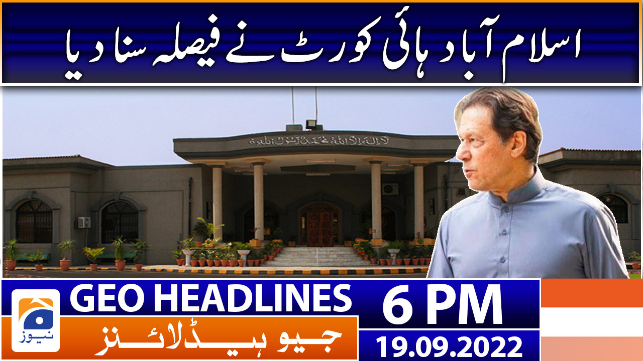 Geo News Headlines 6 PM | 19 September 2022 | TV Shows - geo.tv