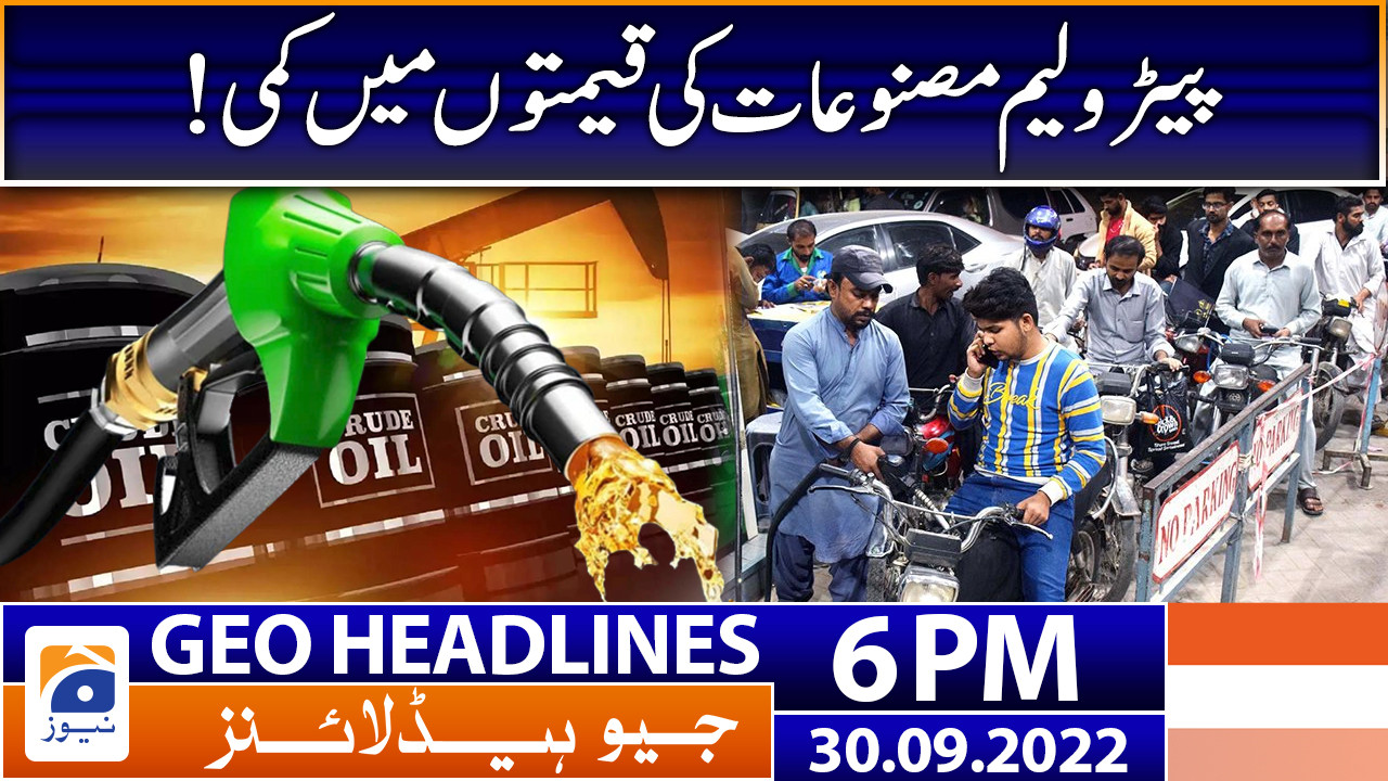 Geo News Headlines 6 PM | 30th September 2022 | TV Shows - geo.tv