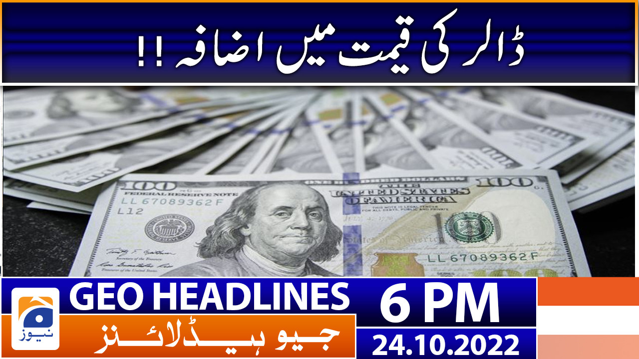 Geo News Headlines 6 PM | 24 October 2022 | TV Shows - geo.tv
