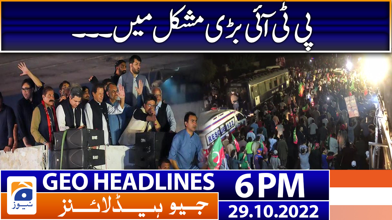 Geo News Headlines 6 PM | 29 October 2022 | TV Shows - geo.tv