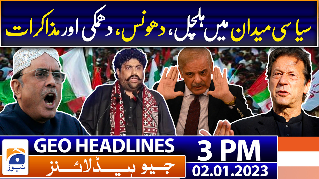 Geo Headlines 3 PM | 2nd January 2023 | TV Shows - geo.tv