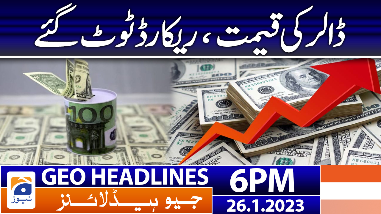 Geo Headlines 6 PM | 26 January 2023 | TV Shows - geo.tv