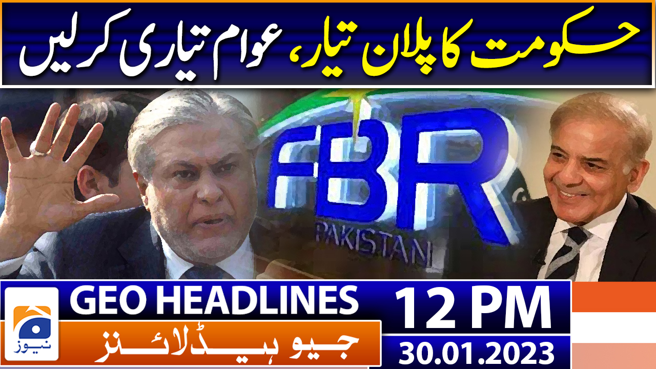 Geo Headlines 12 PM | 30th January 2023 | TV Shows - geo.tv