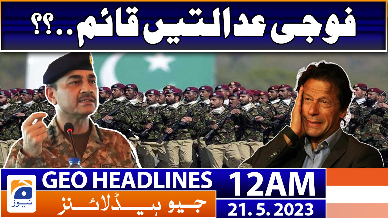 Geo News Headlines 12 AM | 21 May 2023 | TV Shows - geo.tv