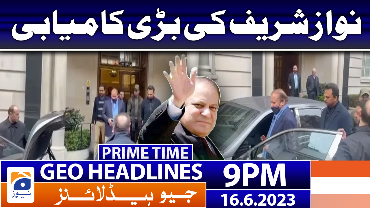 Geo News Headlines 9 PM | 16 June 2023 | TV Shows - geo.tv