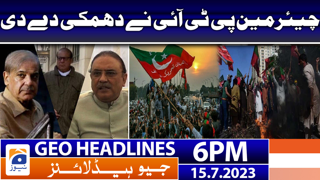 Geo News Headlines 6 PM | 15 July 2023 | TV Shows - geo.tv