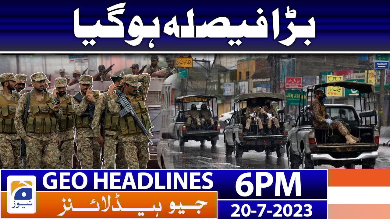 Geo News Headlines 6 PM | 20 July 2023 | TV Shows - geo.tv
