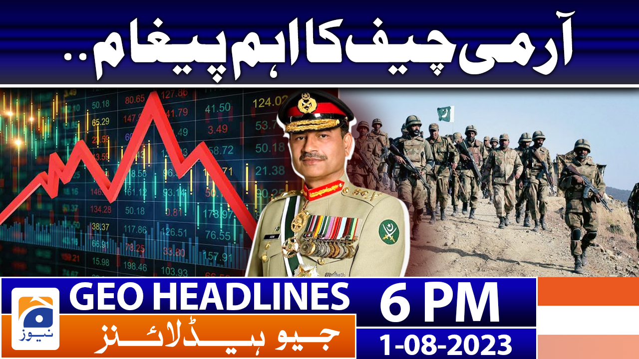 Geo News Headlines 6 PM | 1st Aug 2023 | TV Shows - geo.tv