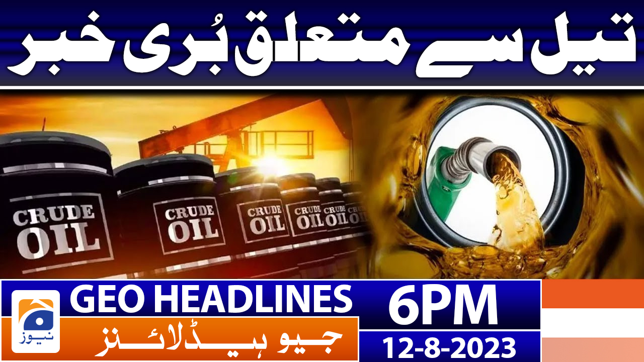 Geo News Headlines 6 PM | 12 Aug 2023 | TV Shows - geo.tv