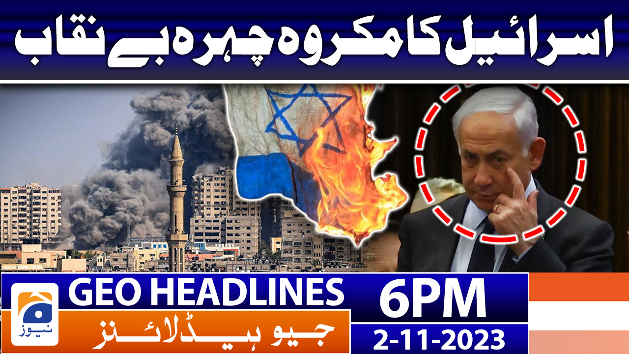 Geo News Headlines 6 PM | 2nd Nov 2023 | TV Shows - geo.tv