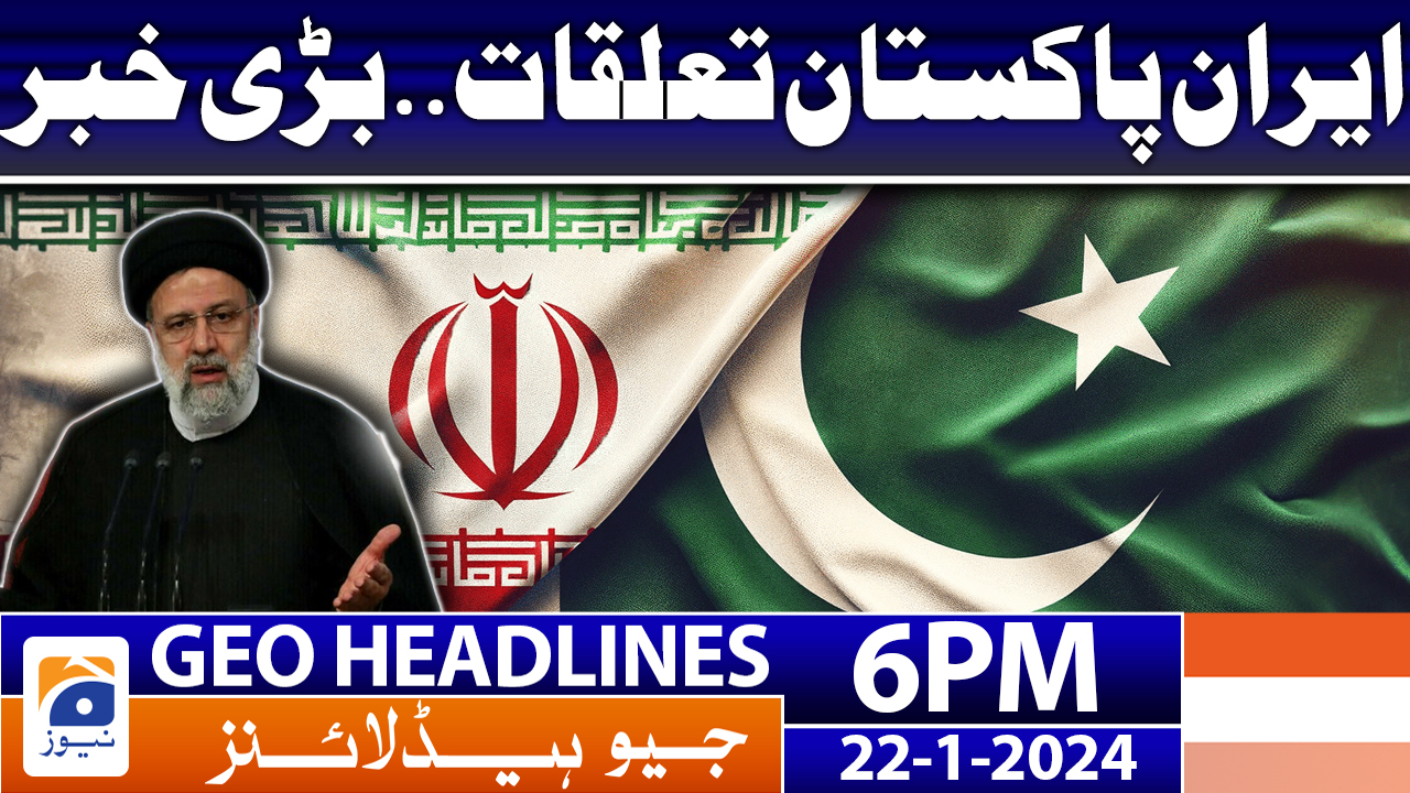 Geo News Headlines 6 PM | 22 January 2024 | TV Shows - geo.tv
