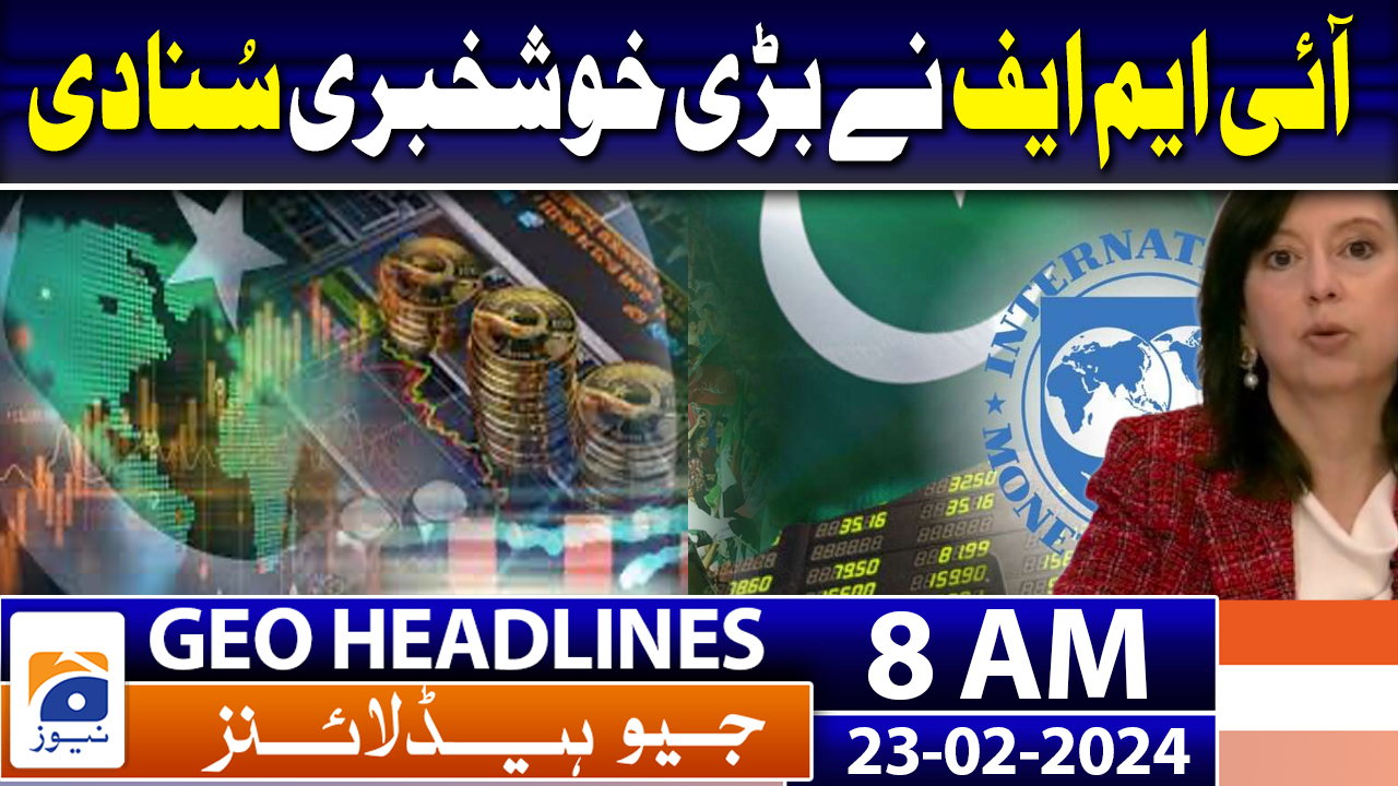 Geo Headlines 8 AM | 23rd February 2024 | TV Shows - geo.tv
