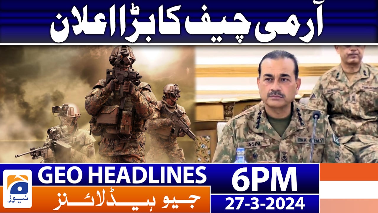 Geo News Headlines 6 PM | 27 March 2024 | TV Shows - geo.tv