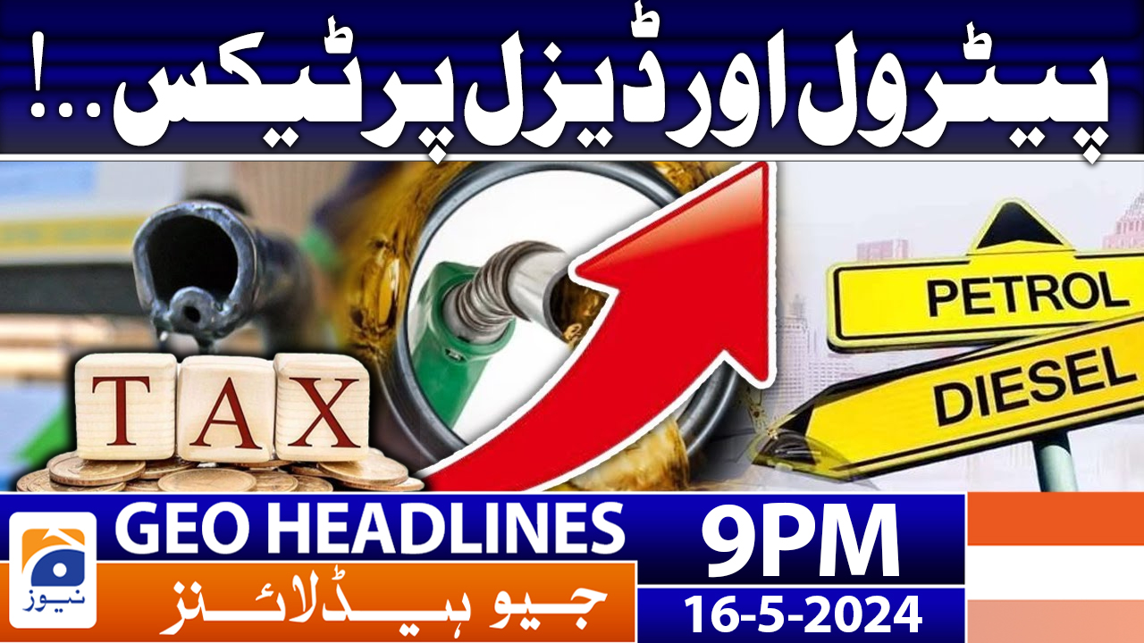 Geo News Headlines at 9 PM | 16 May 2024 | TV Shows - geo.tv