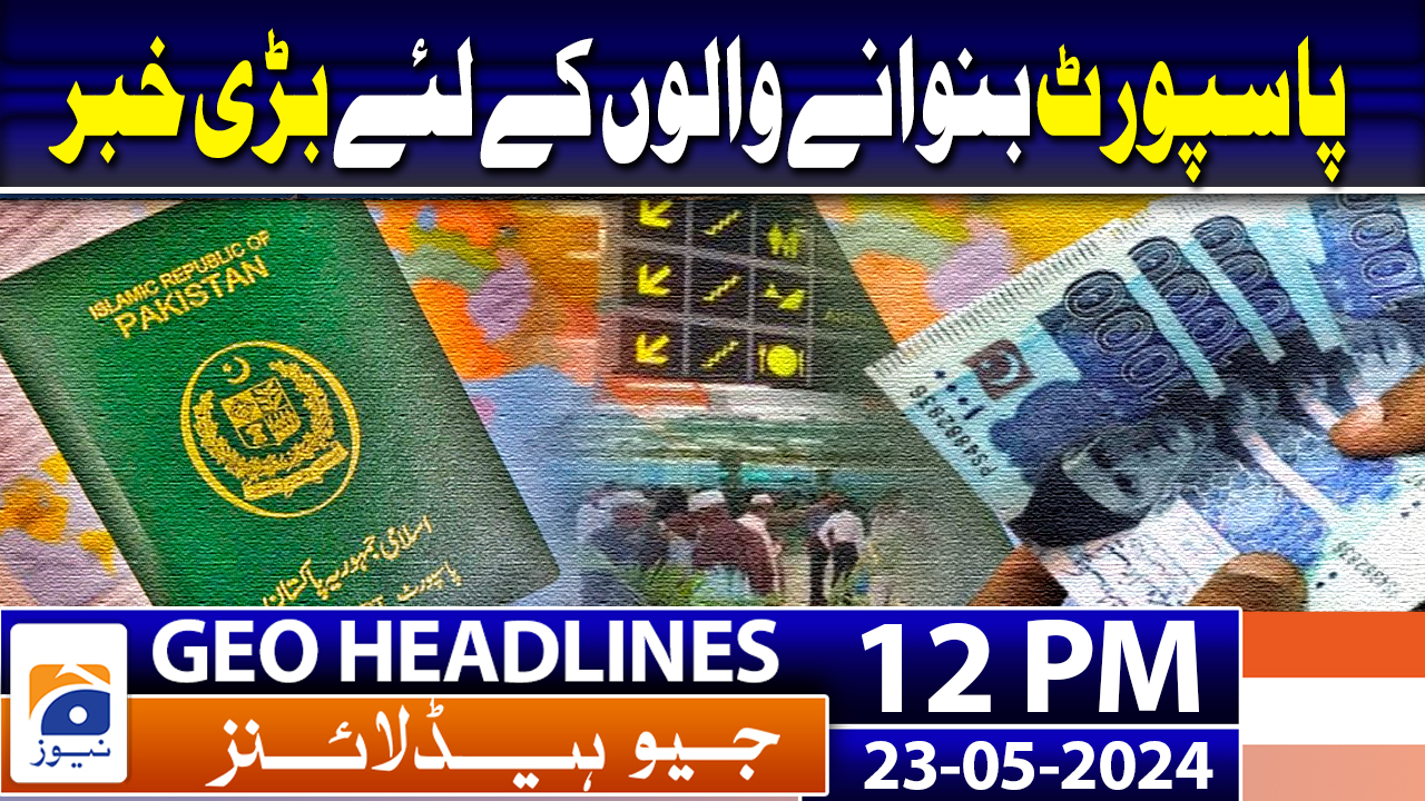 Geo Headlines 12 PM | 23rd May 2024 | TV Shows - geo.tv