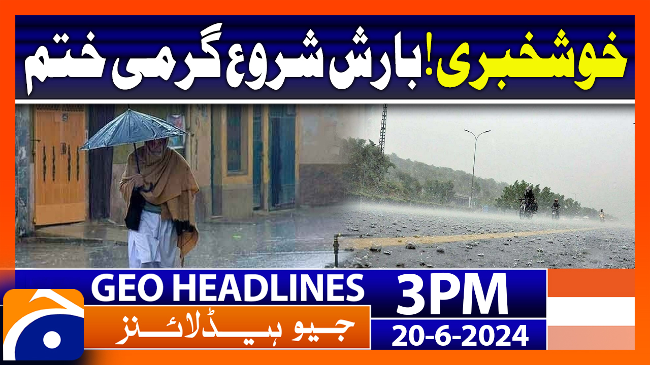 Geo Headlines 3 PM | 20th June 2024 | TV Shows - geo.tv