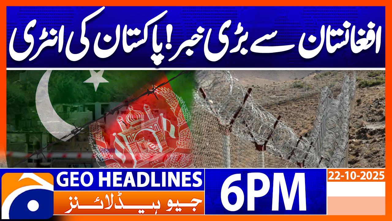 Geo News Headlines 6 PM | 22nd October 2025