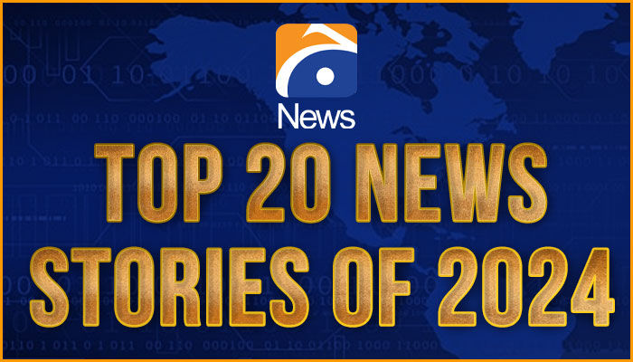 Geo.tv's 20 most read stories of 2024